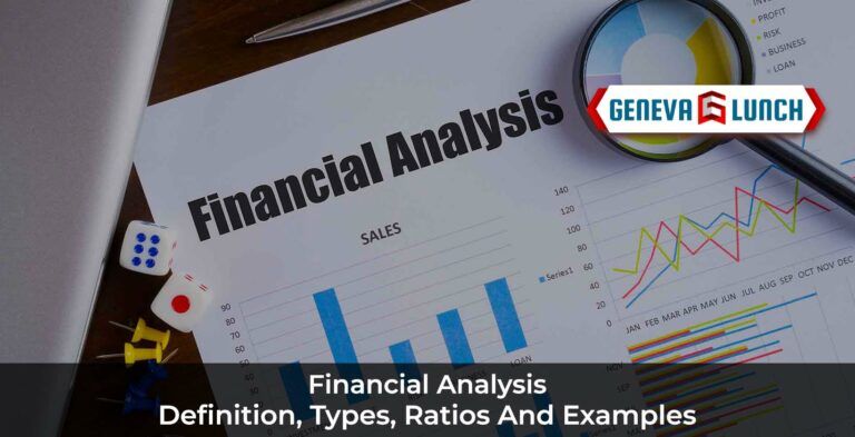 Financial Analysis: Definition, Types, Ratios and Examples - Geneva Lunch