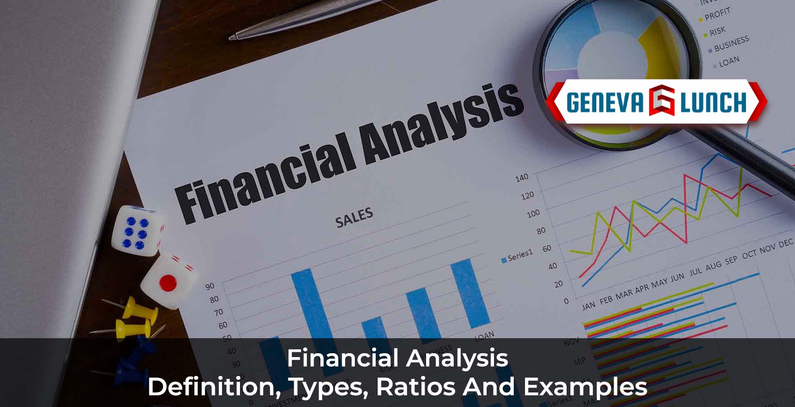 Financial Analysis: Definition, Types, Ratios and Examples - Geneva Lunch