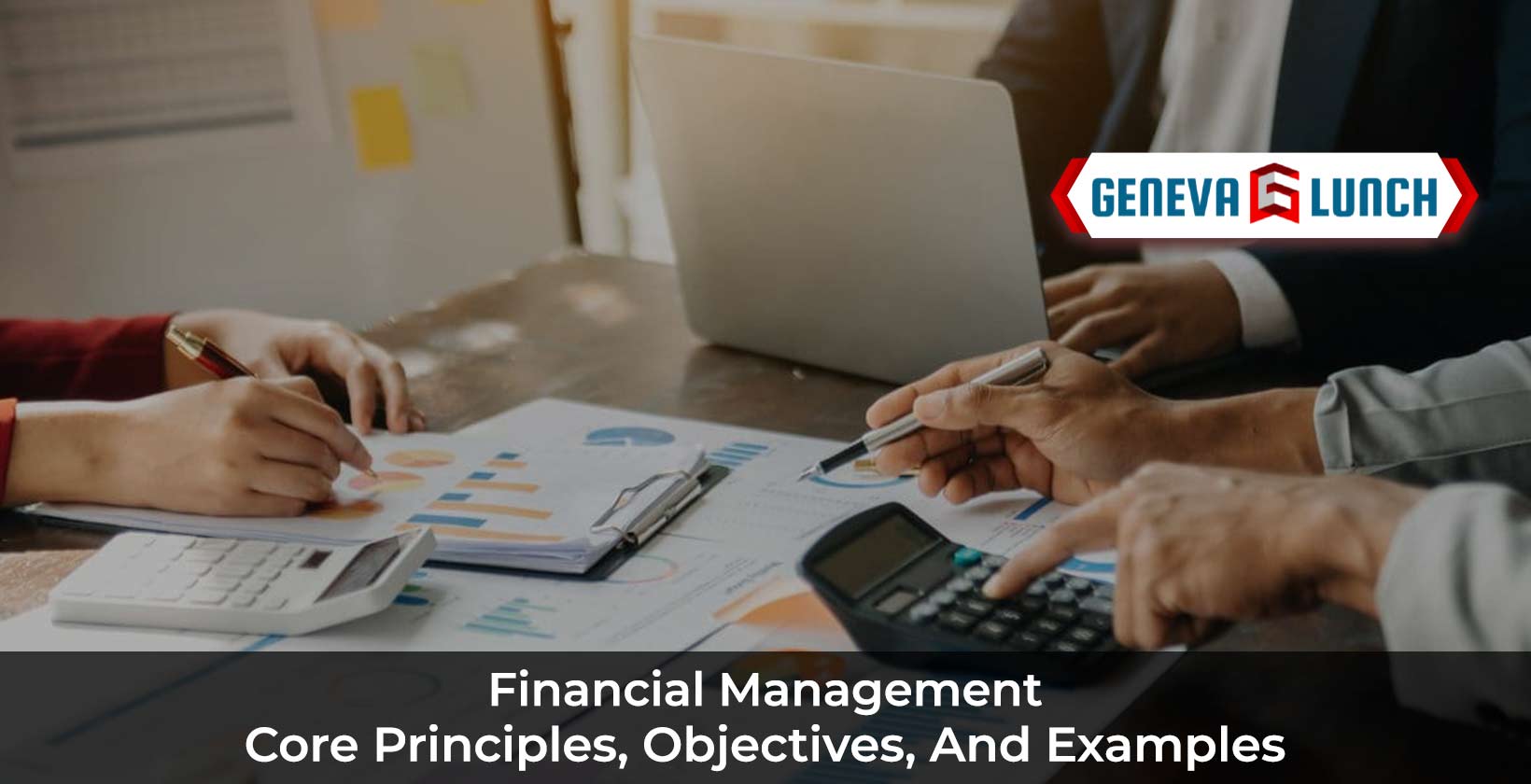 Financial Management: Core Principles, Objectives, And Examples ...