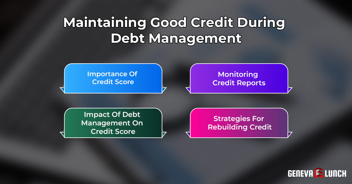 Debt Management: Types, Strategies And Tips For Reduction - Geneva Lunch
