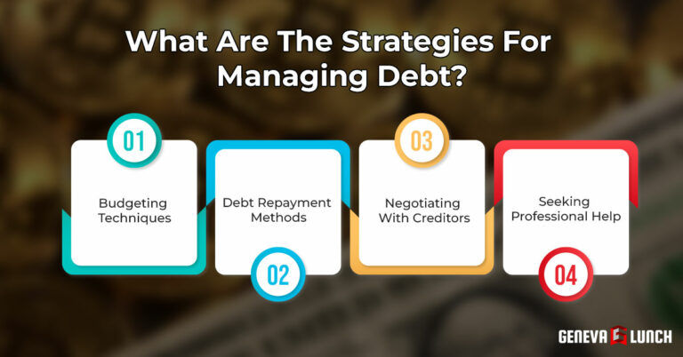 Debt Management: Types, Strategies And Tips For Reduction - Geneva Lunch