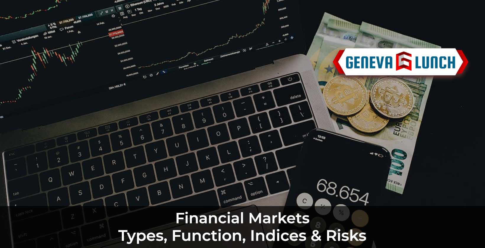 Financial Markets: Types, Function, Indices & Risks - Geneva Lunch