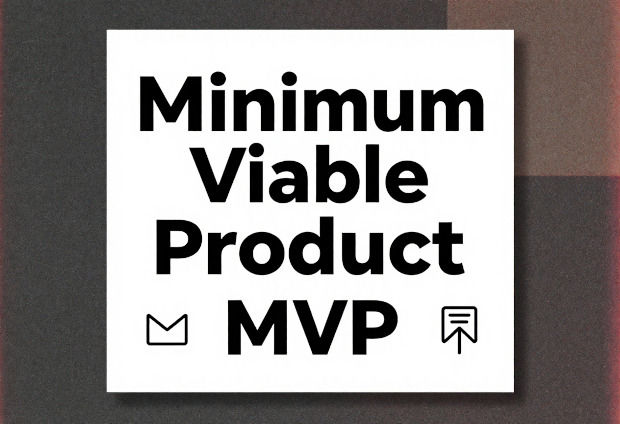 Minimum Viable Product (MVP): The Smart Way to Launch Your Business ...