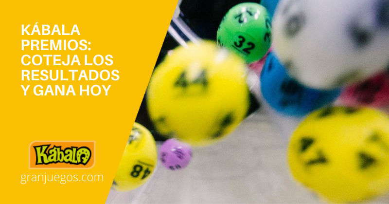 Kábala premios: Coteja los resultados y gana hoy | Gran Juegos