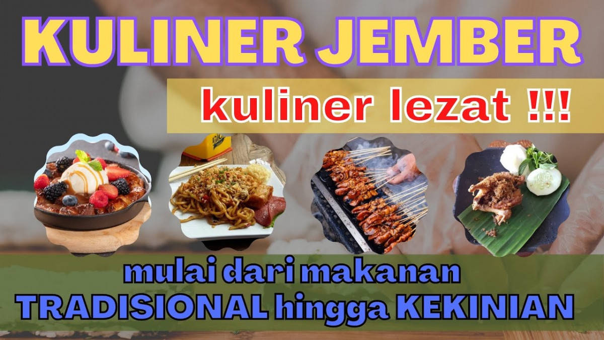 4 Wisata Kuliner Khas Jember Yang Wajib Kalian Coba
