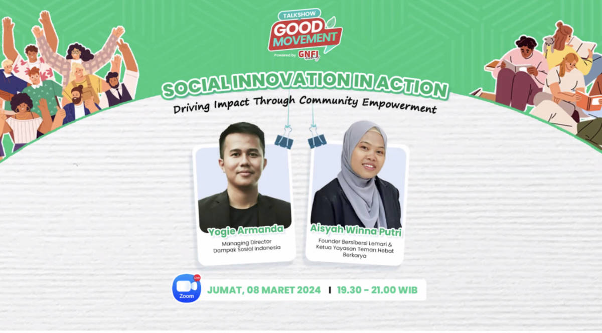 GNFI Hadirkan Kembali Good Movement Bertajuk Social Innovation in Action