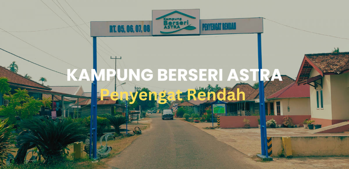Transformasi Penyengat Rendah: Dari Kampung Berseri Astra hingga ...