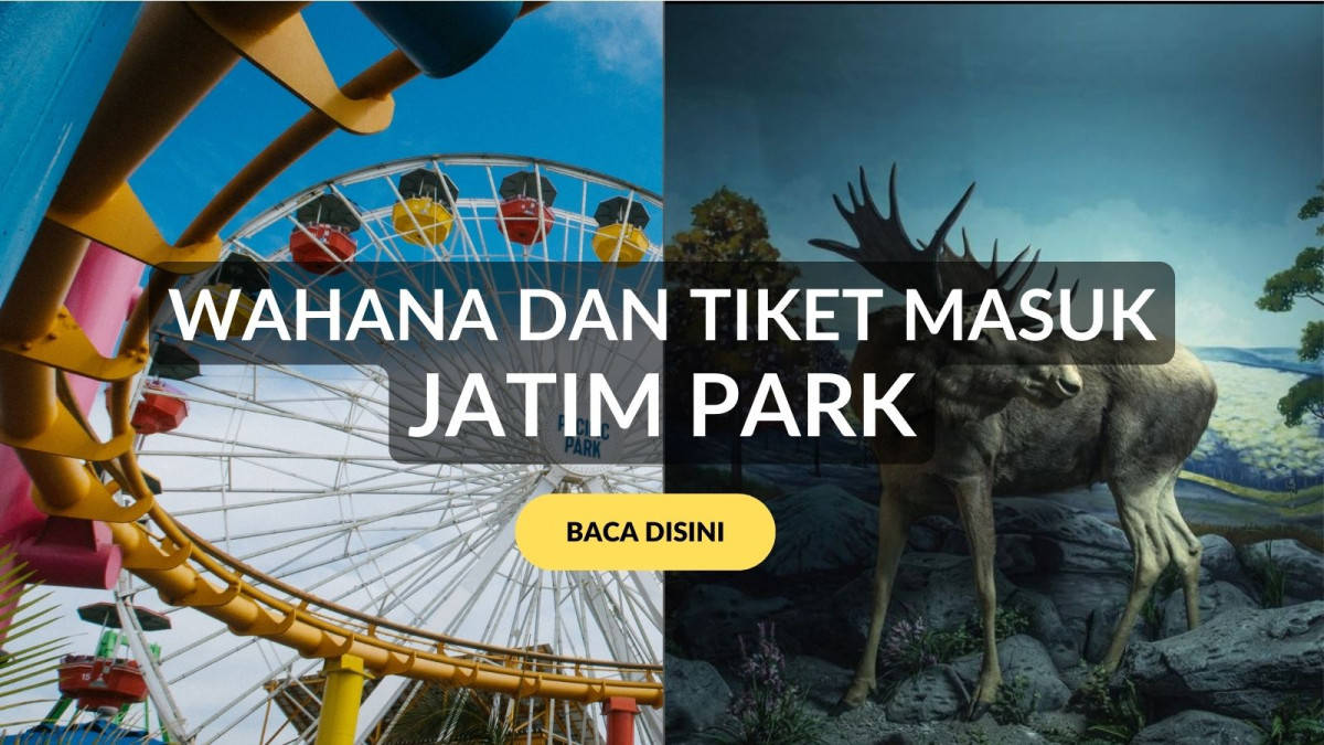 Mengenal Jatim Park 1, 2, dan 3 di Malang Jawa Timur, Tempat Wisata Asyik