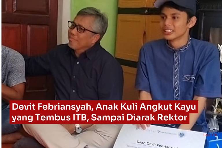 Devit Febriansyah, Anak Kuli Angkut Kayu yang Tembus ITB, Sampai Diarak Rektor