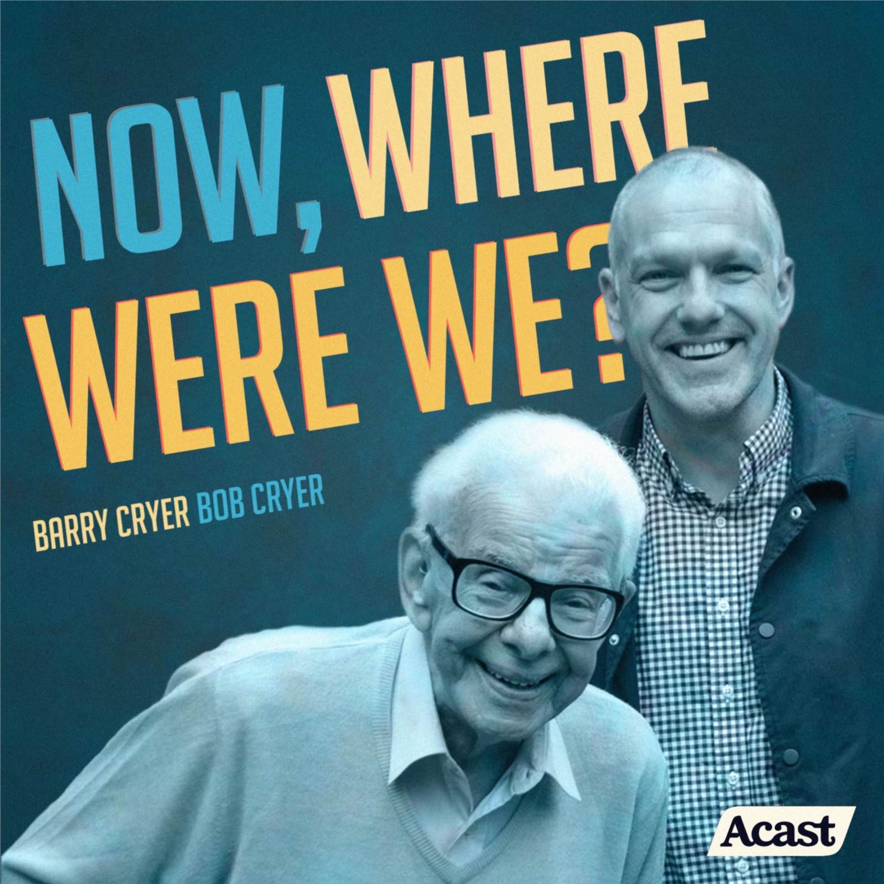 Critic Podcast Reviews - Now, Where Were We? with Barry Cryer and Bob Cryer