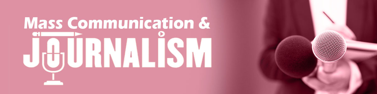 Masscom & Journalism | Srimati Techno Institute