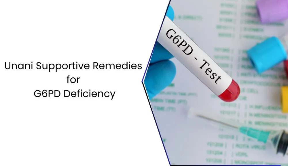 Unani Supportive Remedies for G6PD Deficiency | All-Cures