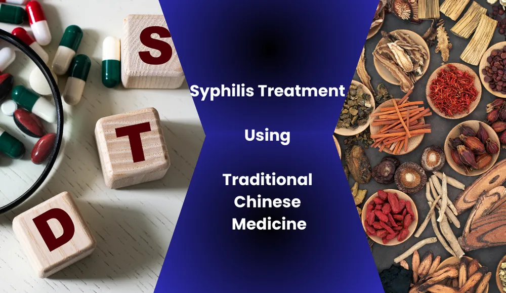 Syphilis Treatment Using Traditional Chinese Medicine | All-Cures