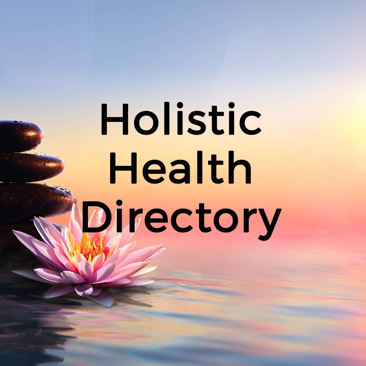Find Holistic Practitioners by Location - Holistic Health Directory
