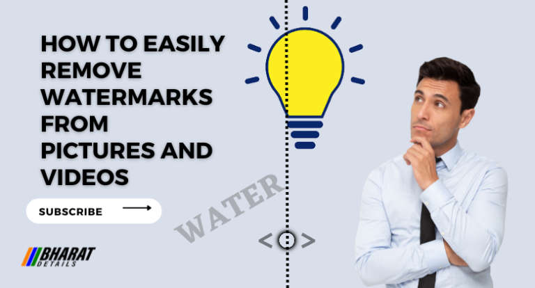 How To Easily Remove Watermarks From Photos And Videos - BHARAT DETAILS