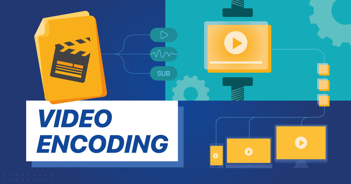Video Encoding 101: A Comprehensive Guide