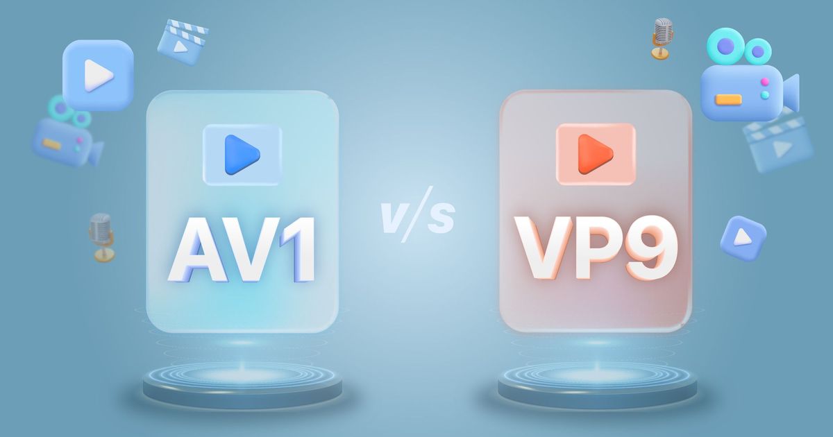 AV1 vs VP9: Which codec should you choose?