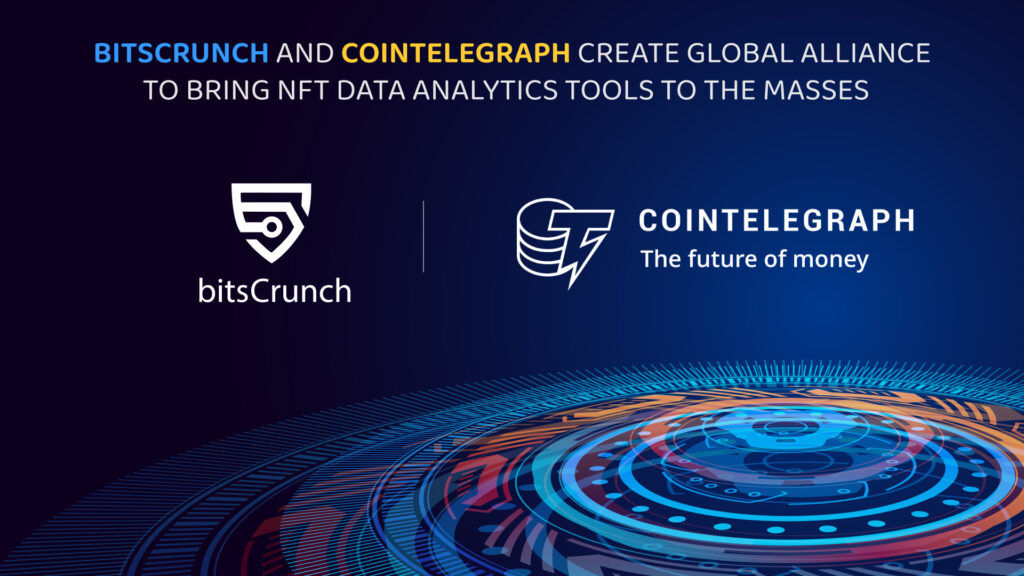 bitsCrunch and Cointelegraph create global alliance to bring NFT Data Analytics tools to the ...