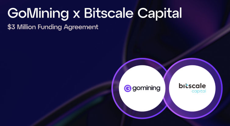 GoMining obtiene una inversión de 3 millones de dólares de Bitscale Capital para ampliar el ...