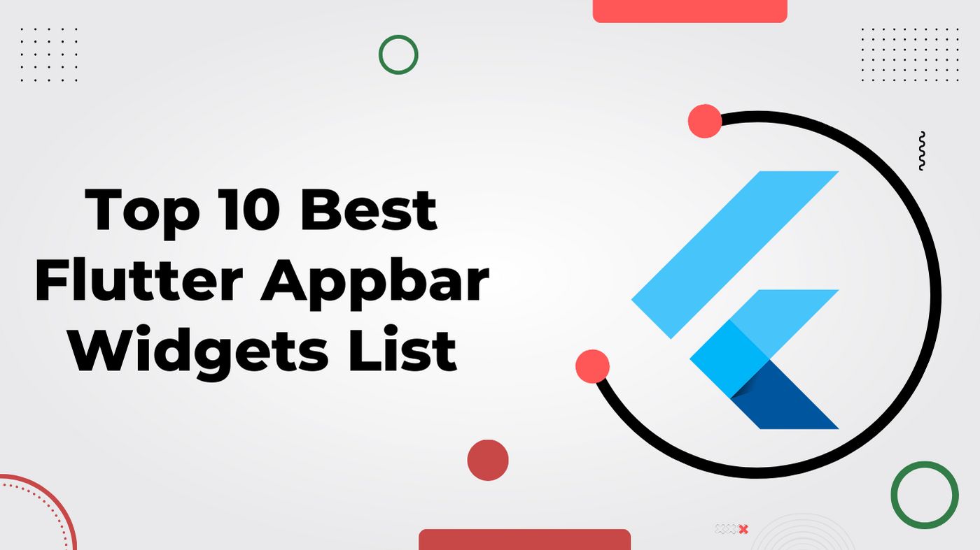 Top 10 Best Flutter Appbar Widgets Getwidget