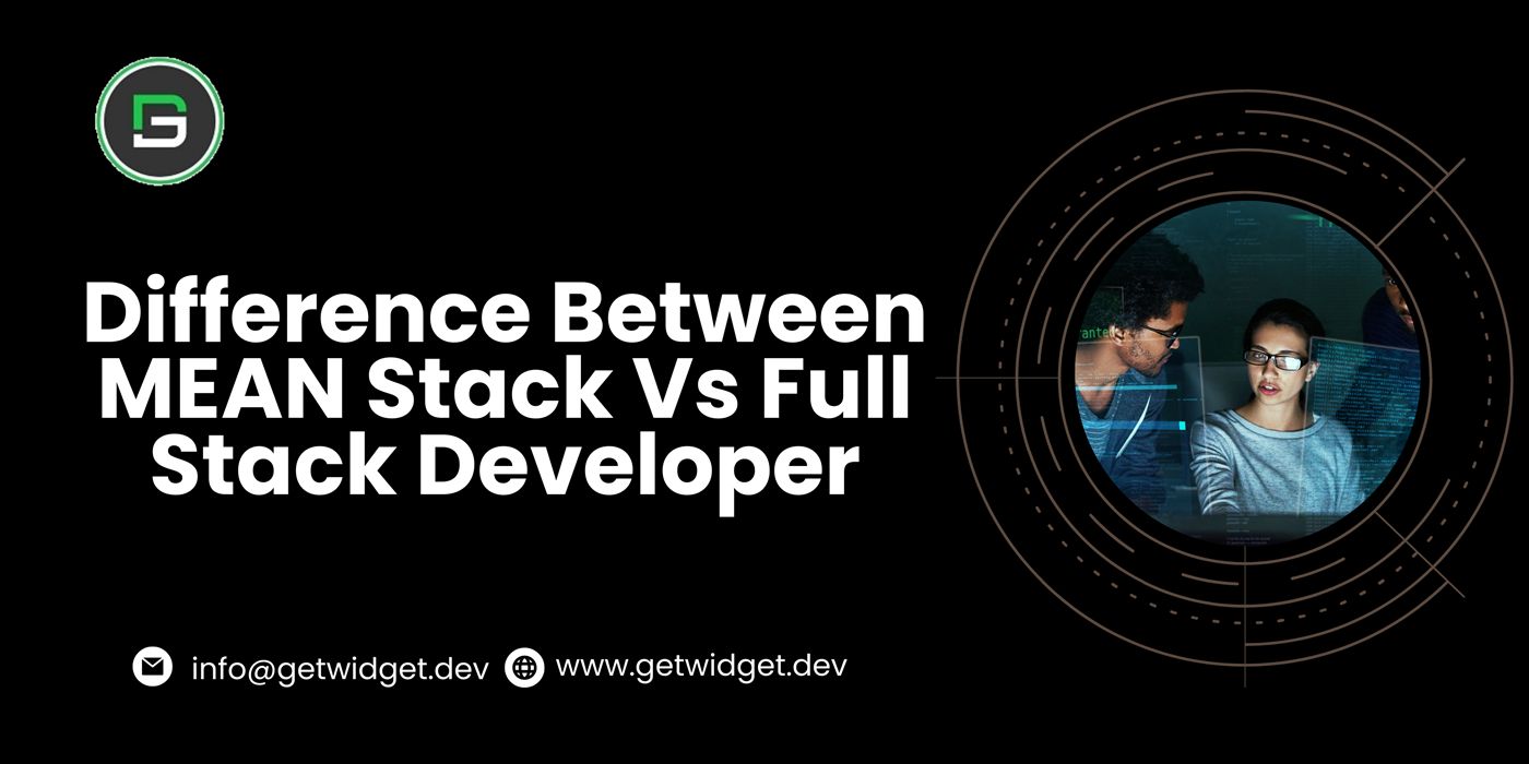 Mean Stack vs Full Stack Developer - How to choose the right stack? Mean Stack vs Full Stack Developer - How to choose the right stack?