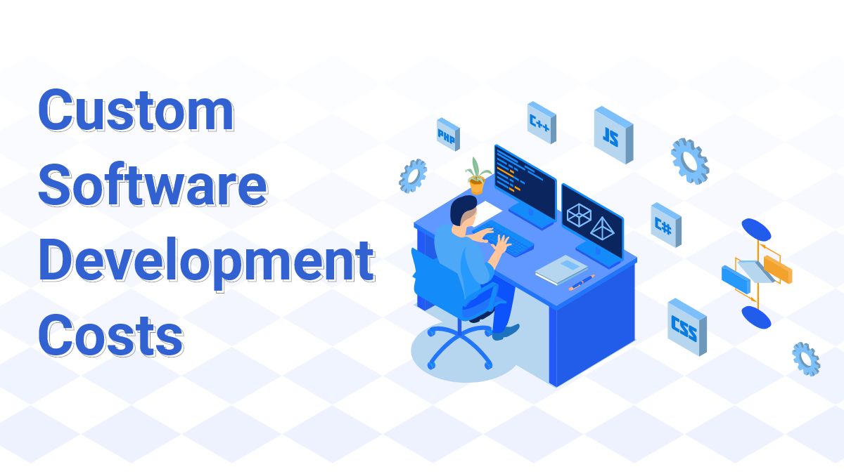 Custom Software Development Costs 2023 Custom Software Development Costs 2023