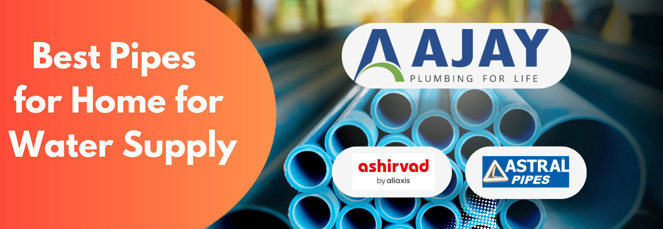 Best Pipes for Home for Water Supply A Comprehensive Guide to Reliable ...