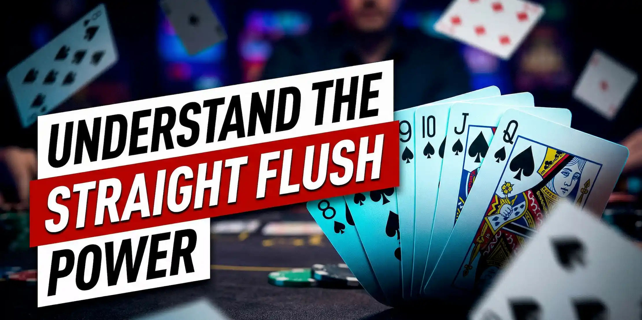 Straight Flush Poker Hand: A Guide to Rules and Odds