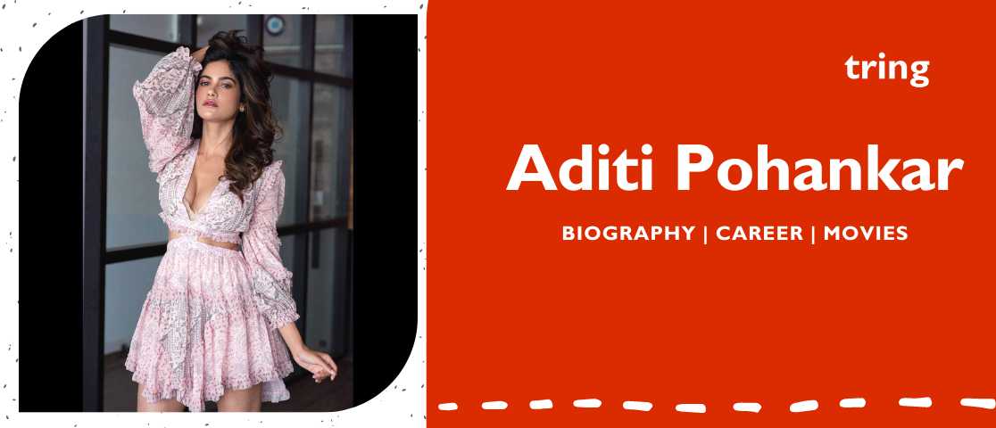 Aditi Pohankar She Age Movies Boyfriend Marriage Education
