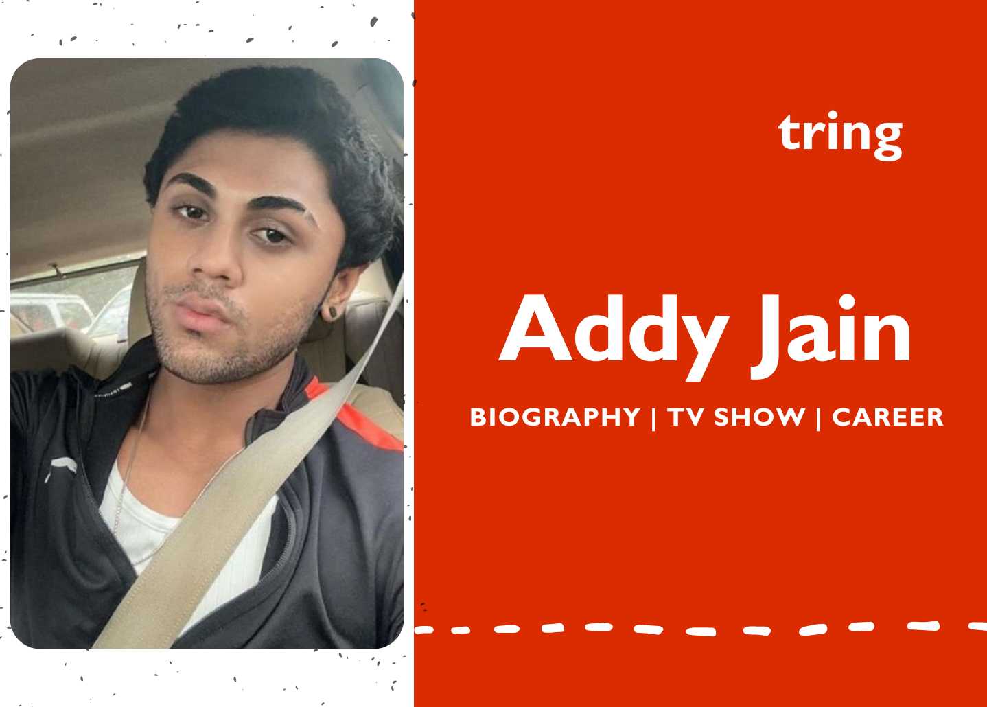 Addy Jain (MTV Roadies season 19) - Career, Age, Height, Relationship ...