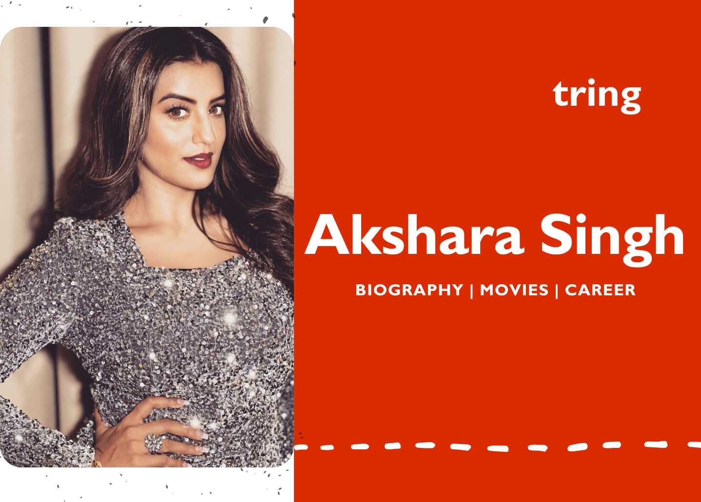 Akshara Singh - Movies, Age, Height, Controversy, Career