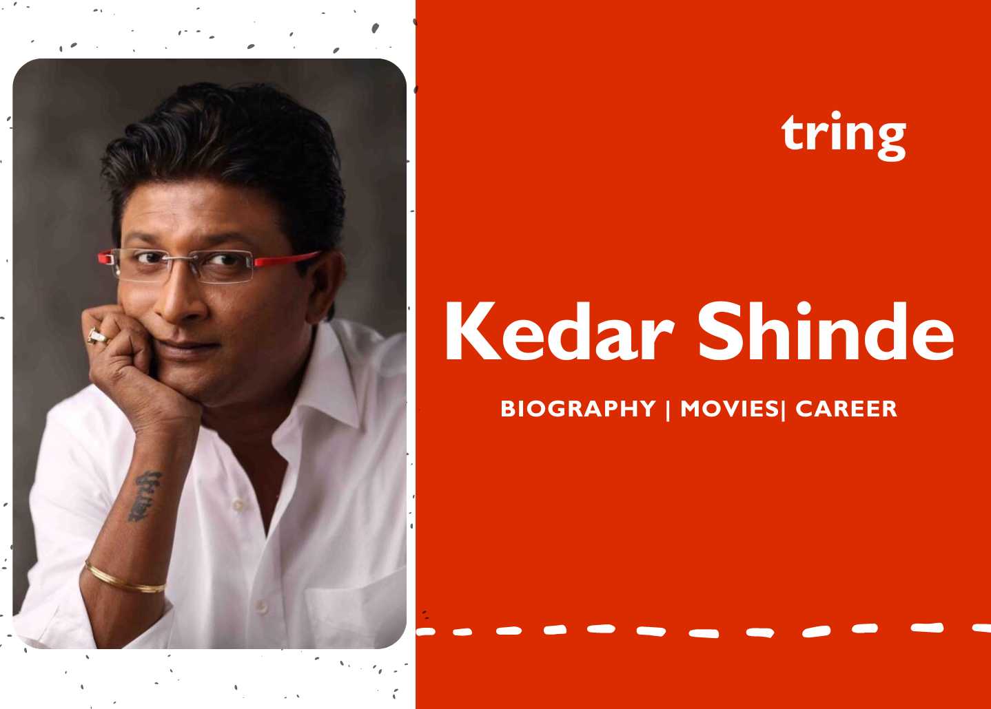 Kedar Shinde - Movies, Biography, Age, Net Worth and More