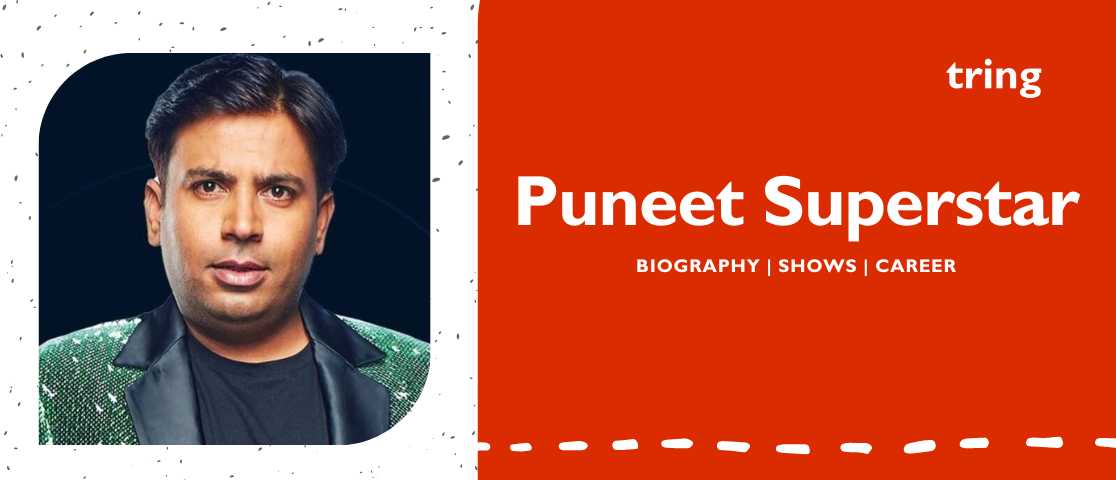 Puneet Superstar - Controversy, Age, Career, Biography and More