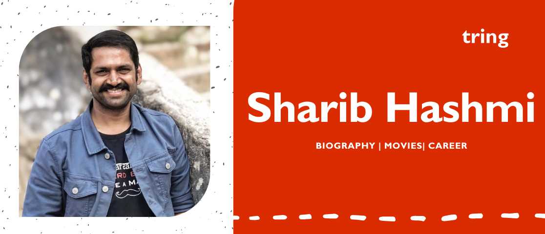 Sharib Hashmi Age Net Worth Biography Struggles And More