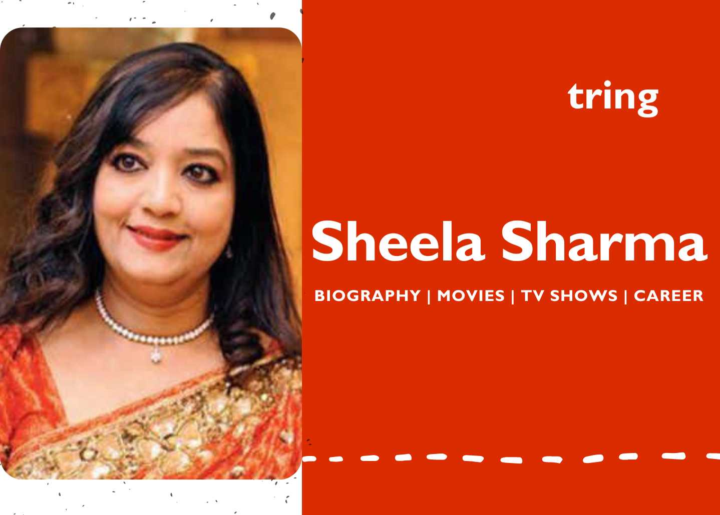 Sheela Sharma - Best Tv Shows, Movies, Career, Age, Birthday, Net Worth
