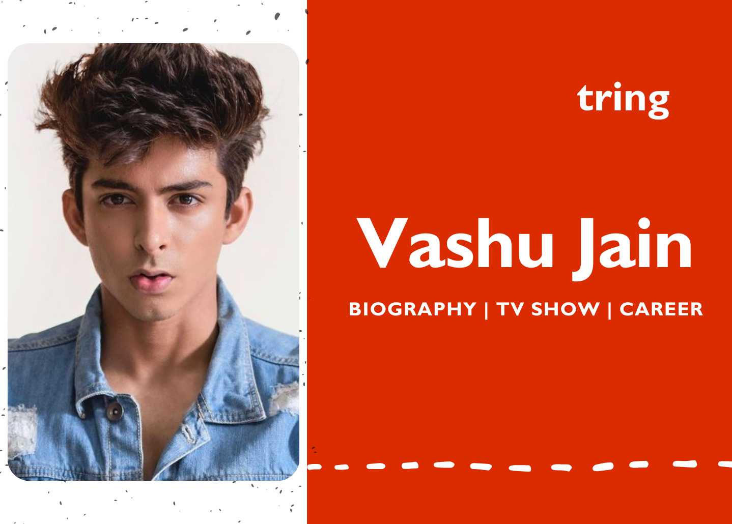 Vashu Jain Mtv Roadies Season 19 Age Biography Career Height Relationship