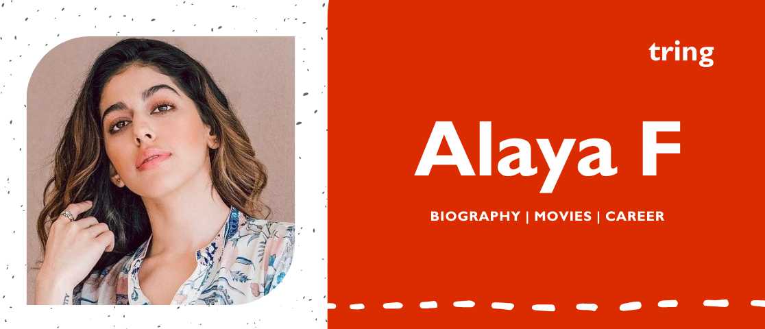 Alaya F - Best Movies, Career, Age, Birthday, Net Worth