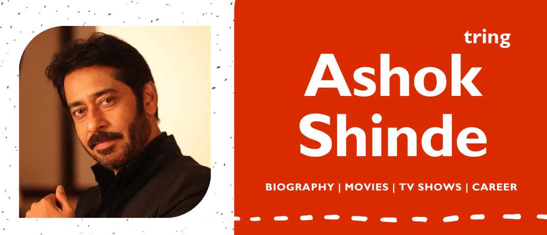 Ashok Shinde - Best Movies, TV Shows, Career, Age, Birthday, Net Worth