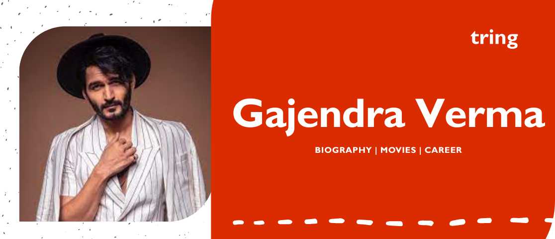 Gajendra Verma - Best Songs, Age, Career, Family