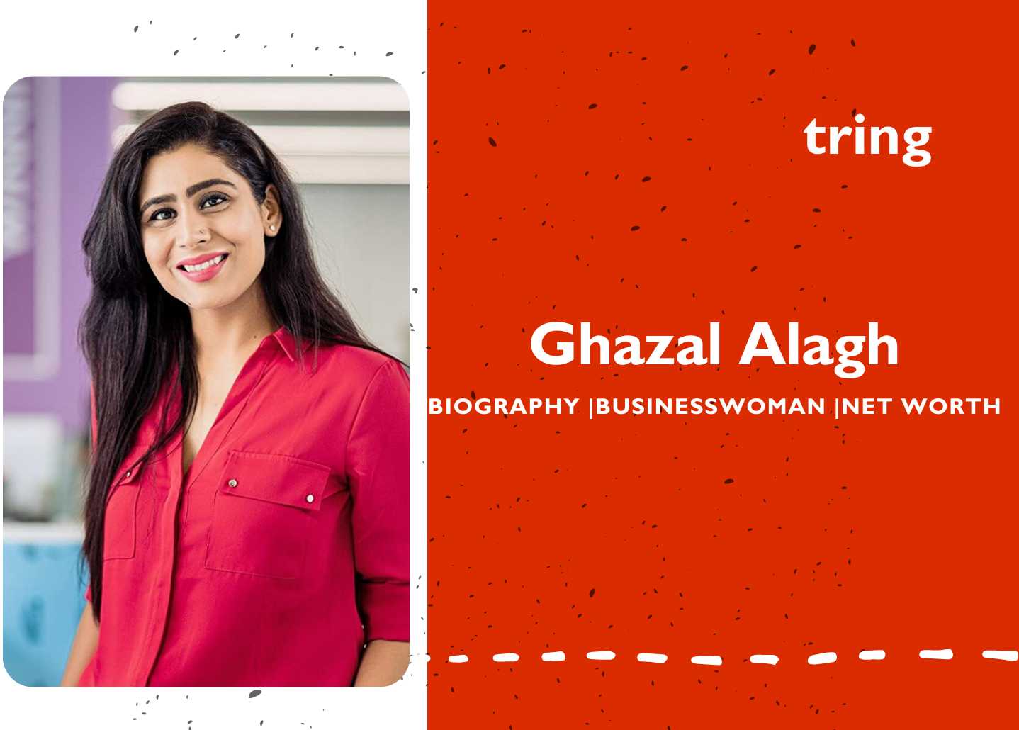 Ghazal Alagh | Biography, Family, Height, Parents