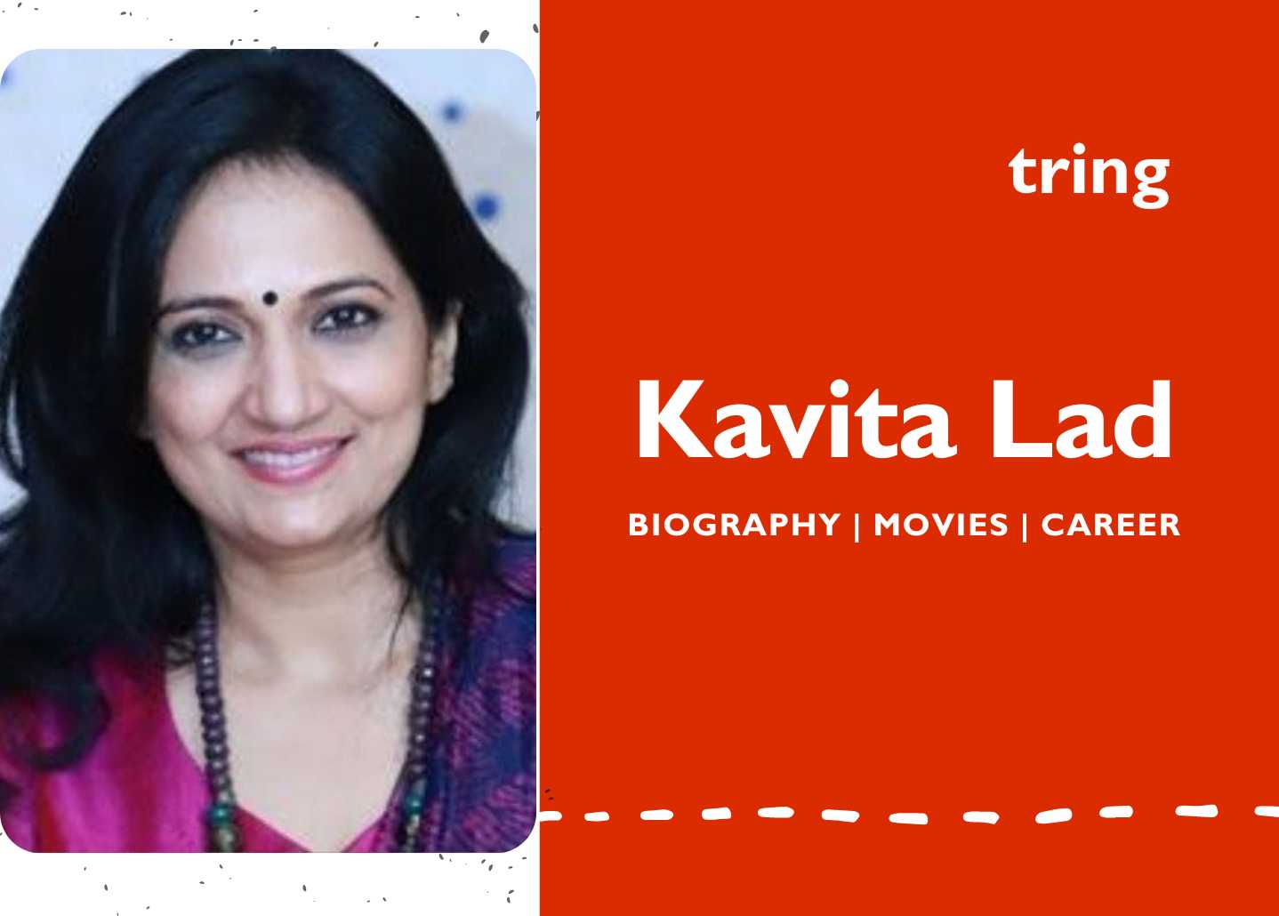 Kavita Lad - Biography, Age, Husband, Career, Net Worth