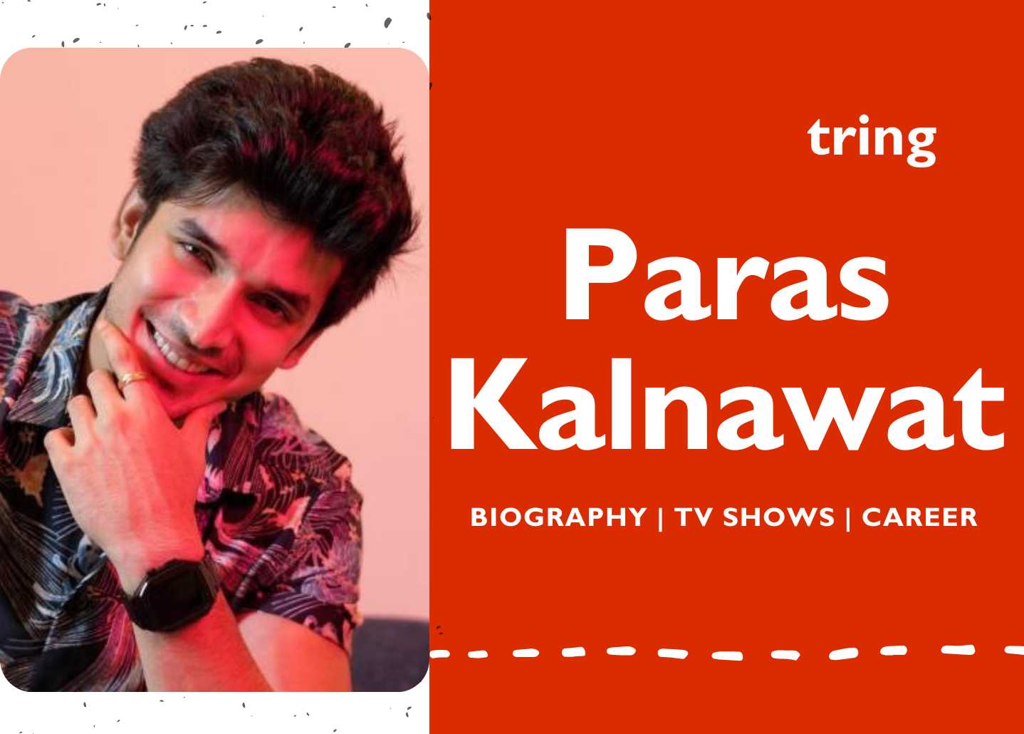 Paras Kalnawat - Best TV Shows, Career, Age, Birthday, Net Worth