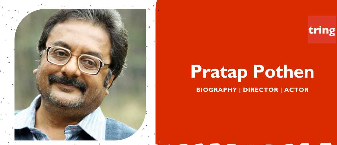 Pratap Pothen Age Birthdate Death Father Mother Brother