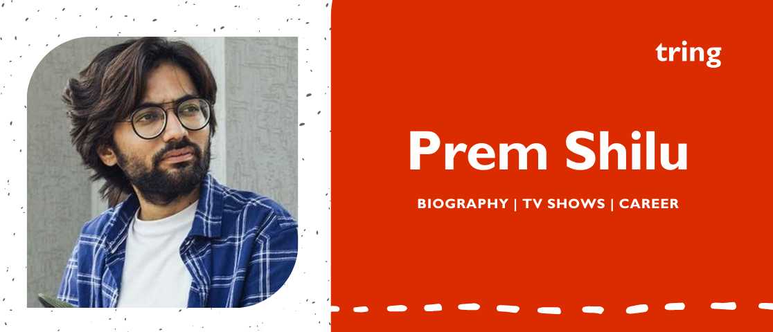 Prem Shilu - Biography, Age, Career, Interesting Facts, Family