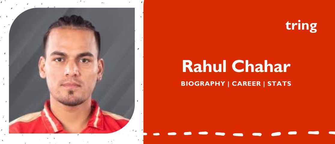 Rahul Chahar-Career, Biography, Stats