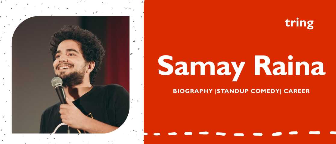 Samay Raina- Biography, Standup Comedy, Age, Career