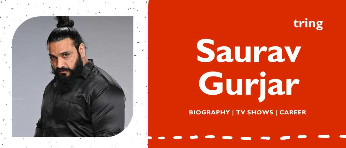 Saurav Gurjar - Best TV Shows, Movies, Career, Age, Birthday, Net Worth