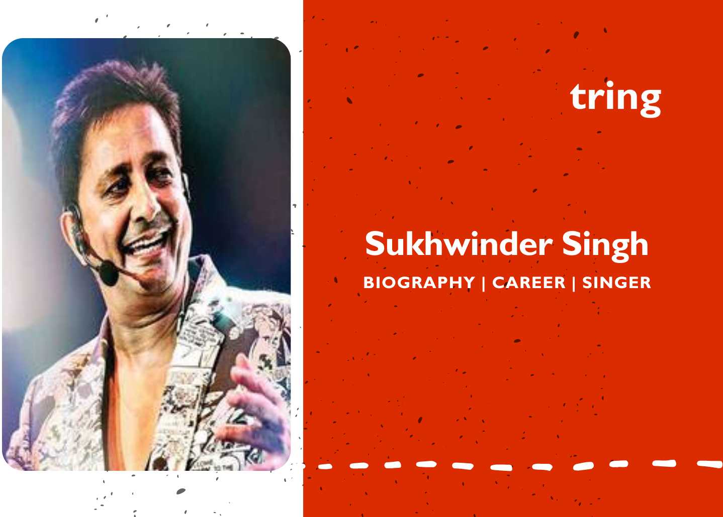 popular celebrities sukhwinder singh | Tring India