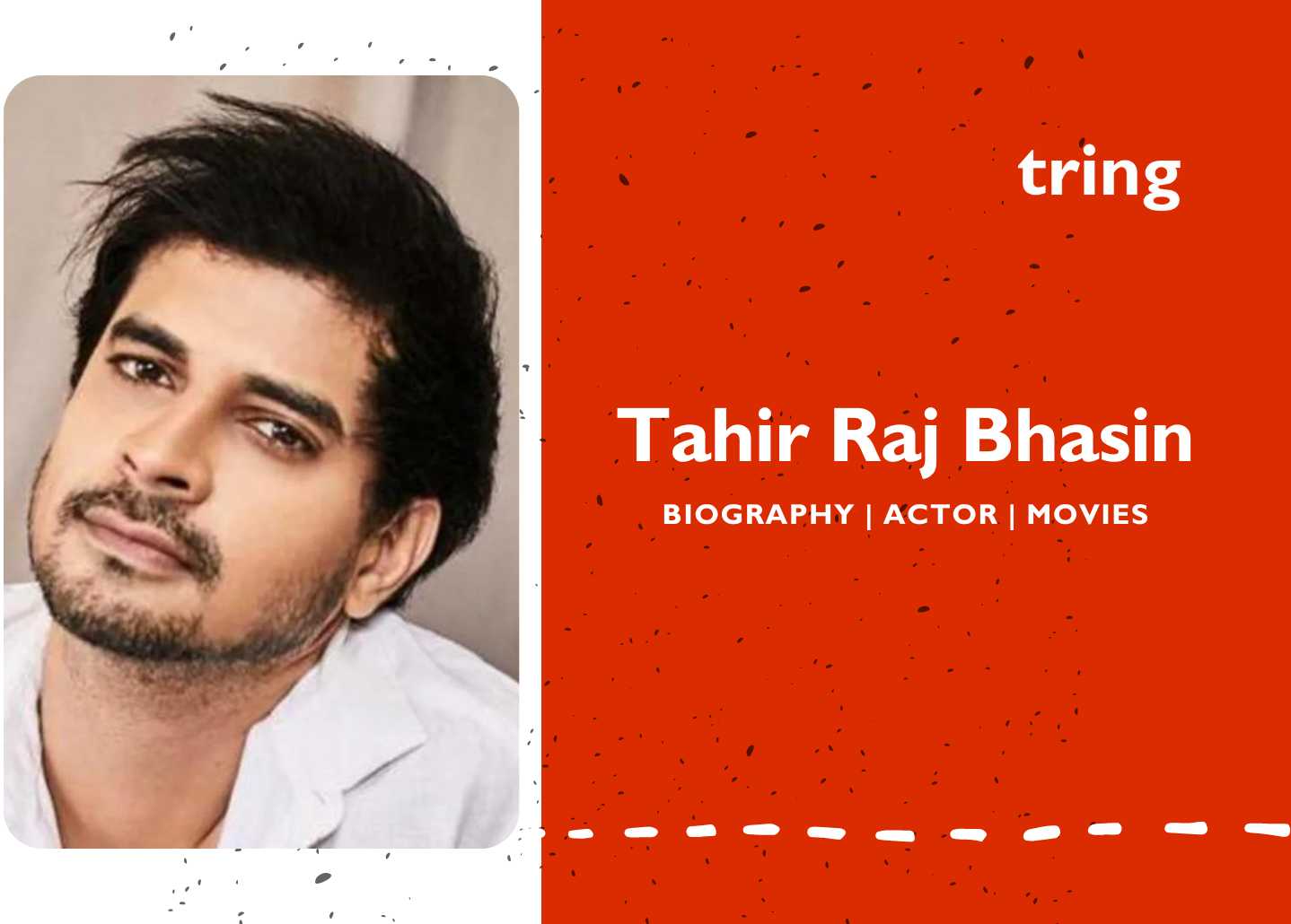 Tahir Raj Bhasin Biography Movies Awards Net Worth Girlfriend