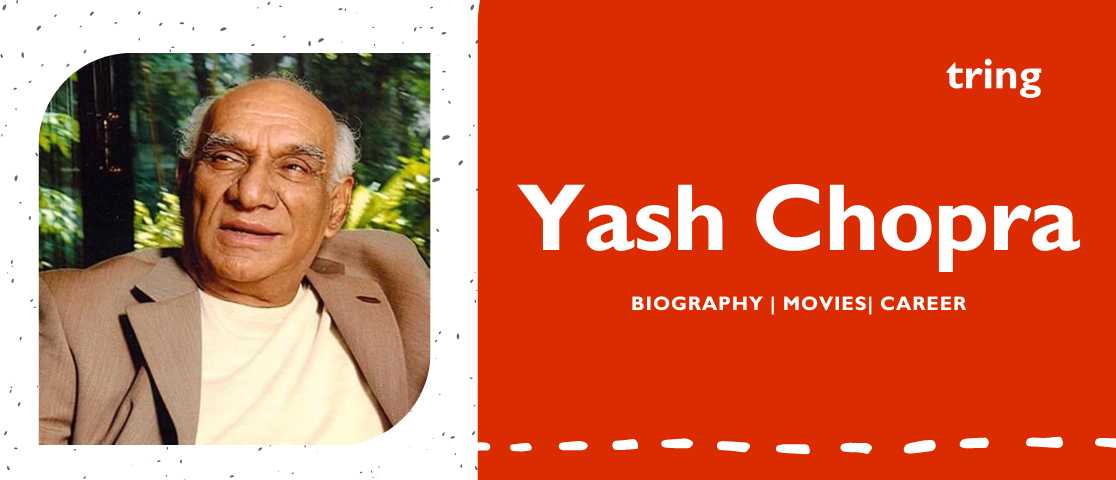 Yash Chopra - Career, Movies, Wife, Biography and Awards